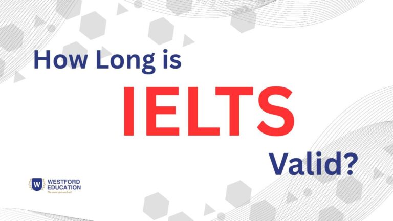How Long is IELTS Valid? - 2025 | IELTS Score Validity